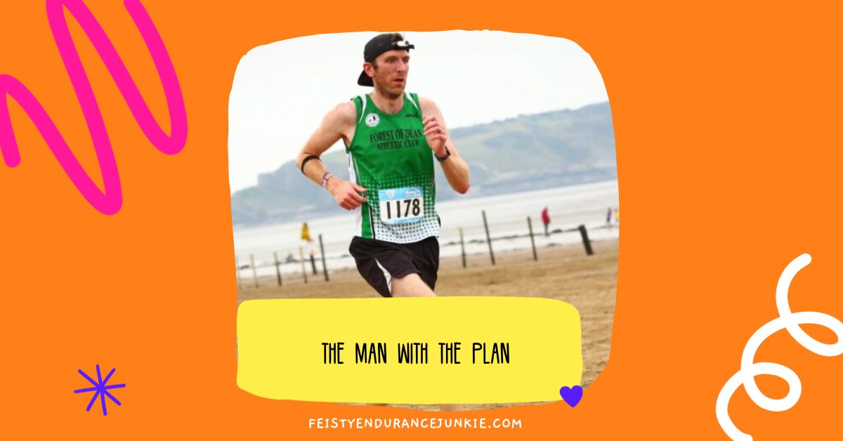 The Man With The Plan - feisty endurance junkie
